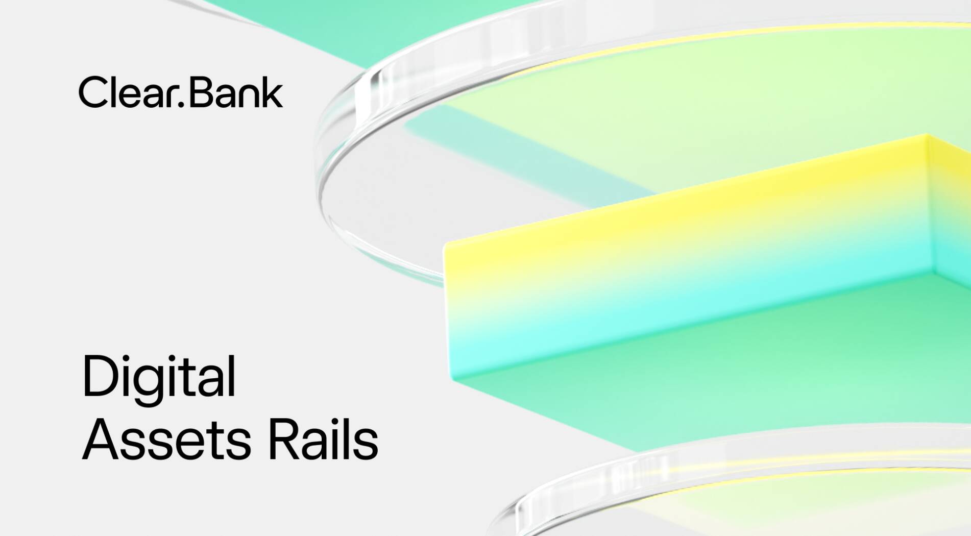 ClearBank | ClearBank Europe launches Digital Asset Rails to unlock…