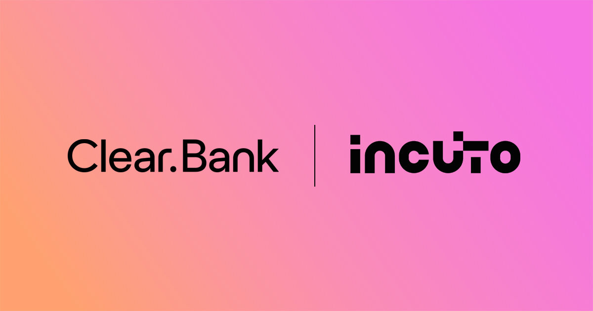 ClearBank | Incuto and ClearBank’s partnership delivers real-time…