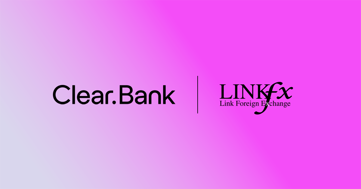 ClearBank | How ClearBank supports Link FX to payments innovation